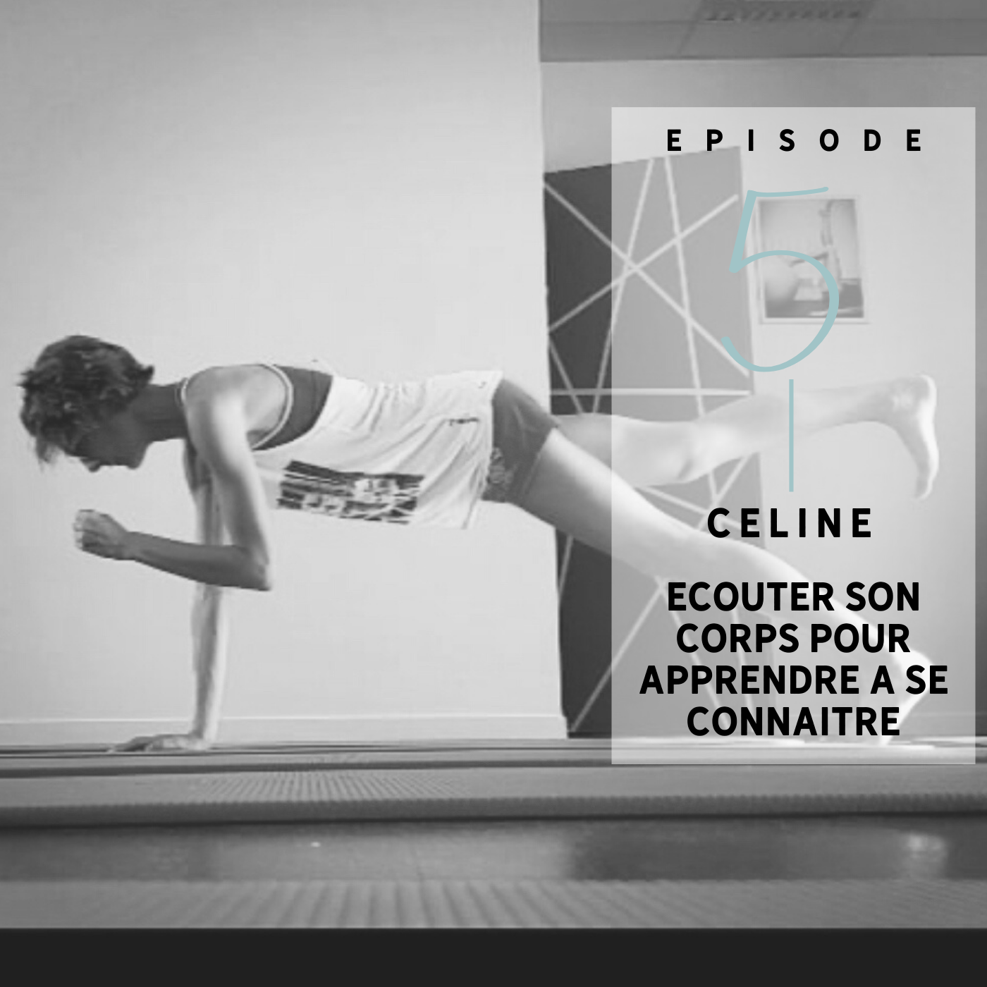 Céline : Ecouter son corps pour apprendre à se connaître S01 - EP05 ...